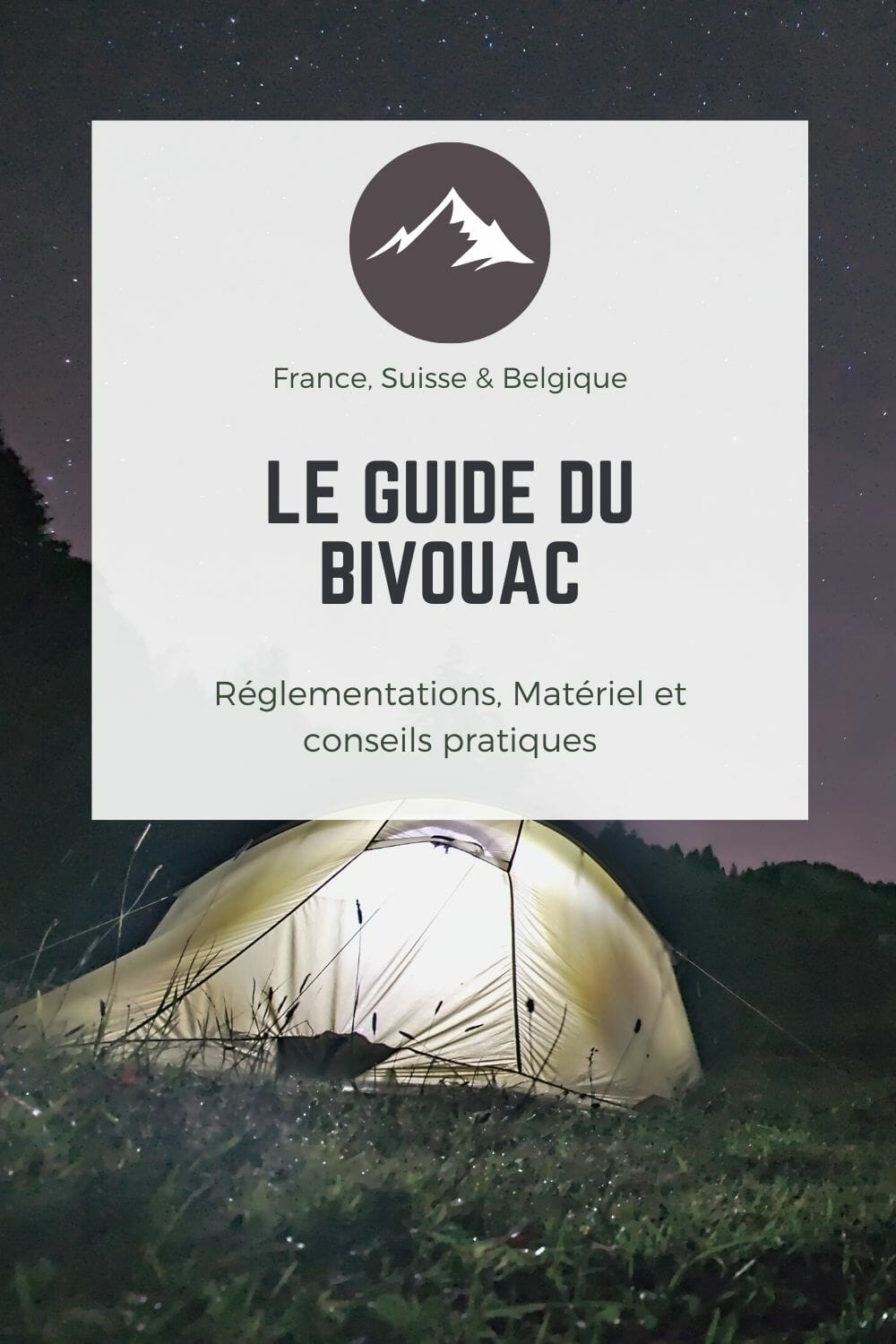 Tout savoir sur le Bivouac: règles, conseils et matériel pour bivouaquer