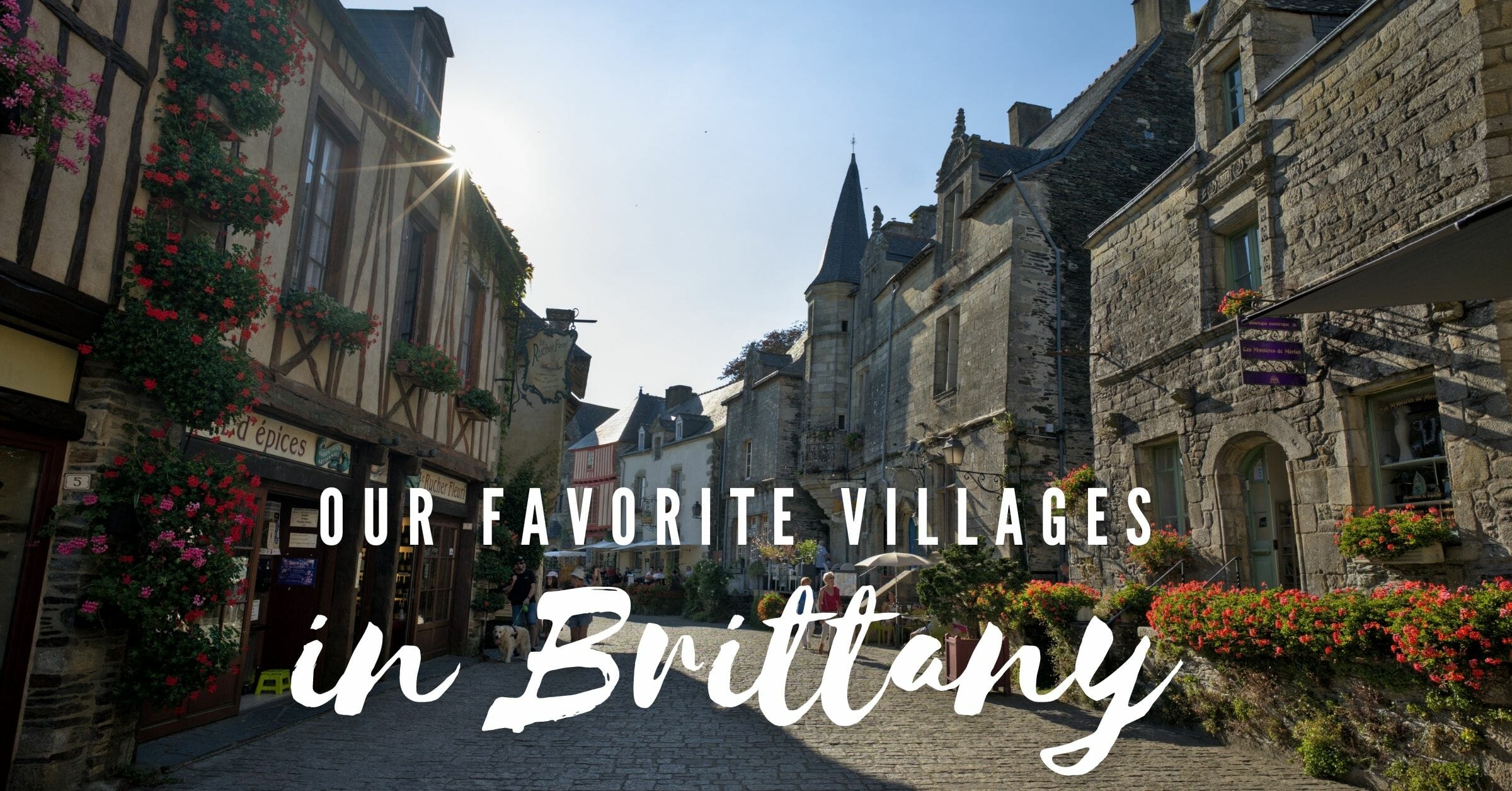 The most beautiful villages (and towns) we discovered in Brittany