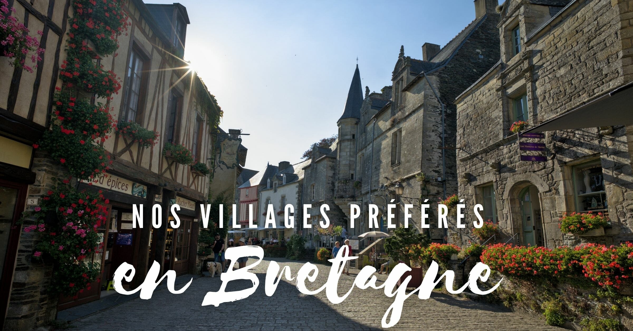 Les plus beaux villages (et villes) qu'on a découvert en Bretagne