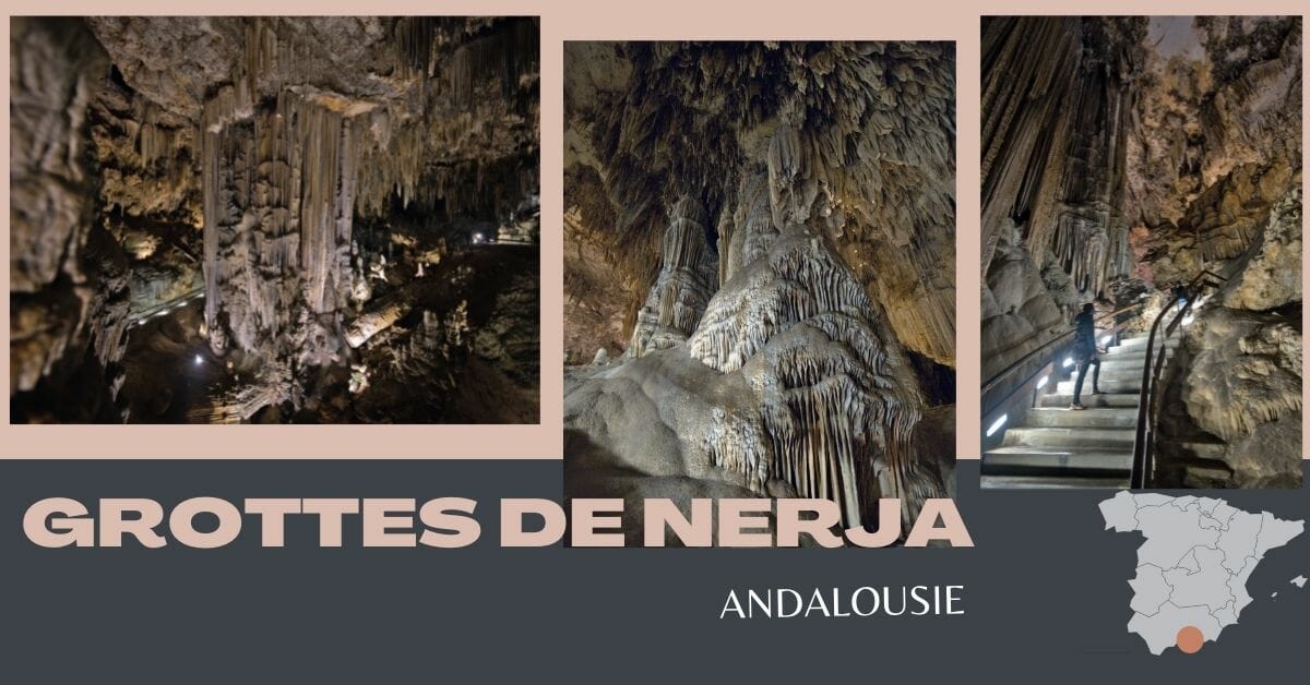 Visiter les grottes de Nerja: notre guide complet