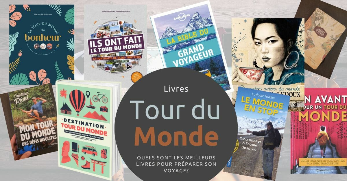 Notre sélection des meilleurs livres pour faire votre tour du monde