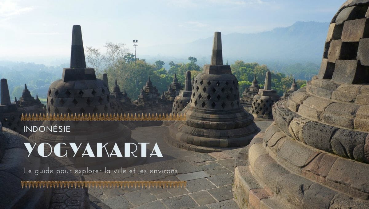 Yogyakarta: le guide complet sur la ville et le temple de Borobudur!