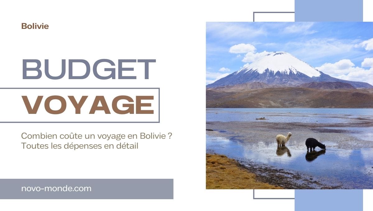 Budget pour un voyage en Bolivie: 1 mois de dépenses détaillées!